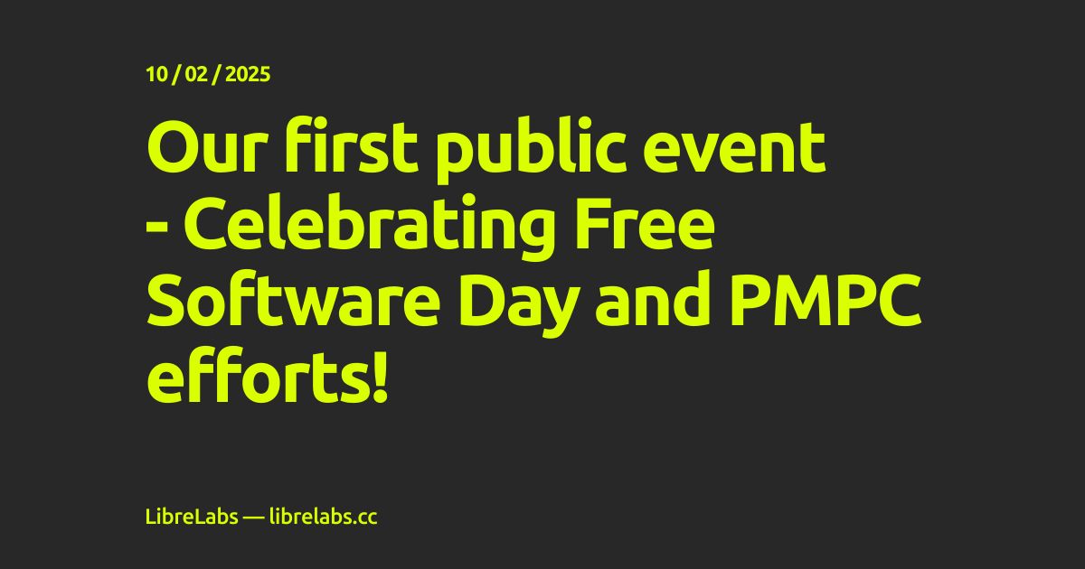 Our first public event - Celebrating Free Software Day and PMPC efforts!